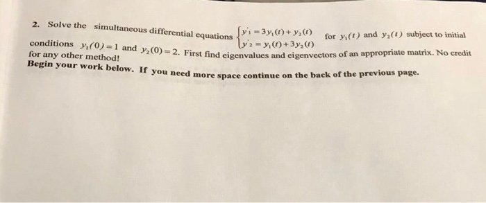 Solved 2. Solve the simultaneous differential equations | Chegg.com