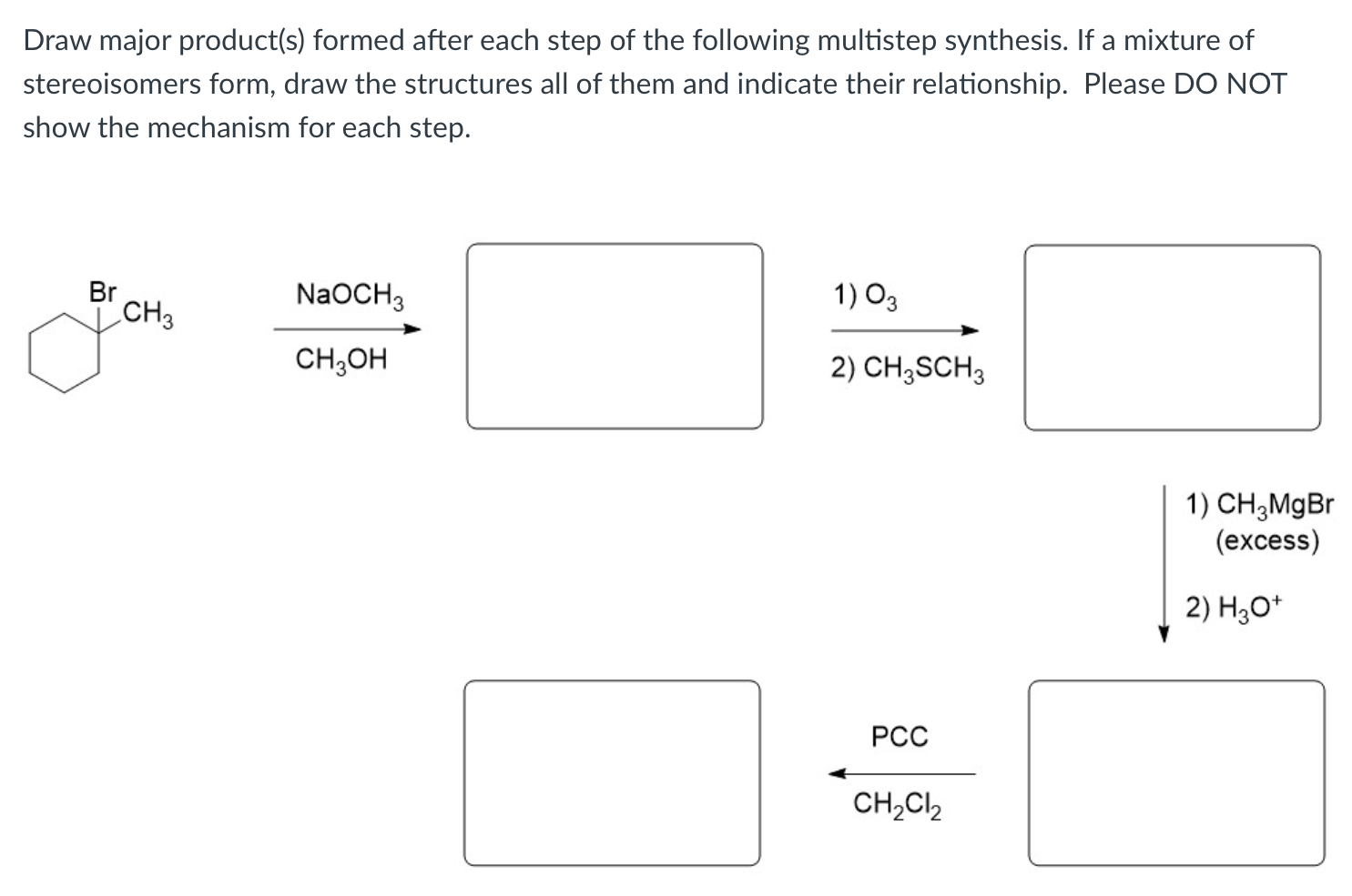 Solved Draw major product(s) formed after each step of the | Chegg.com