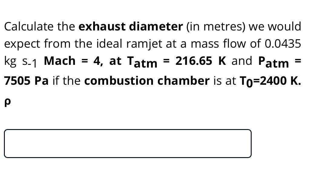 Solved Calculate the exhaust diameter (in metres) we would | Chegg.com