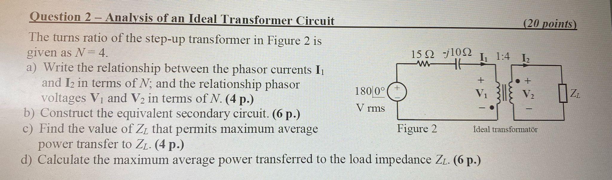 Solved + Question 2 – Analysis of an Ideal Transformer | Chegg.com