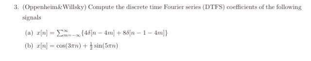 Solved Compute the discrete time Fourier series (DTFS) | Chegg.com