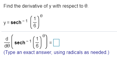 Solved Find the derivative of y with respect to O. y=sech -- | Chegg.com