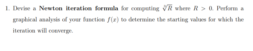 Solved 1. Devise a Newton iteration formula for computing VR | Chegg.com