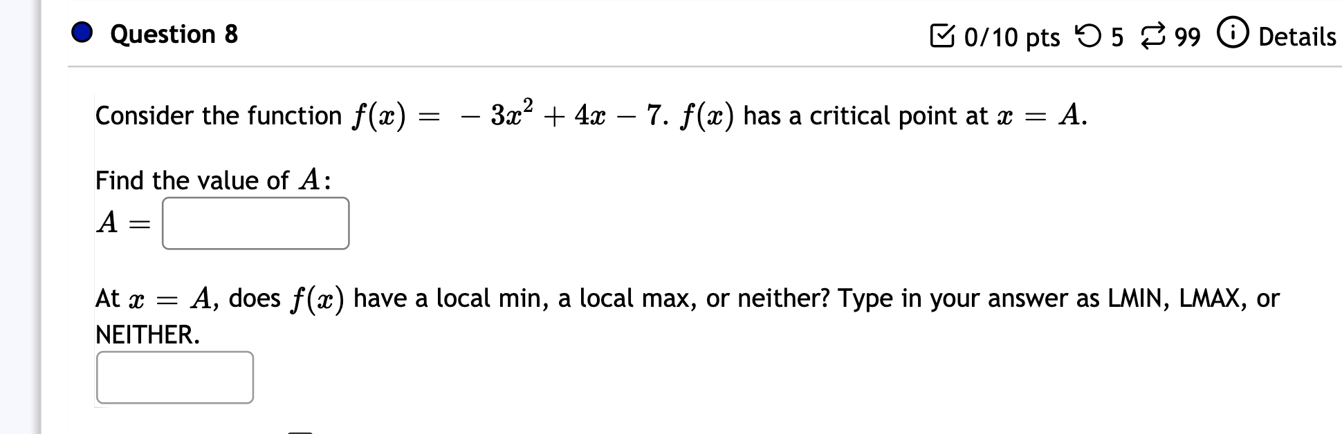 Solved Question 8 ☺0/10 pts 55 99 0 Details Consider the | Chegg.com