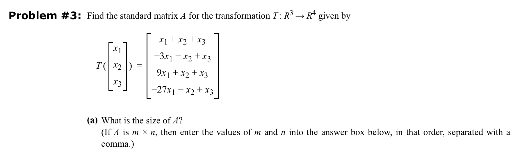 Solved Problem #3: Find the standard matrix A for the | Chegg.com
