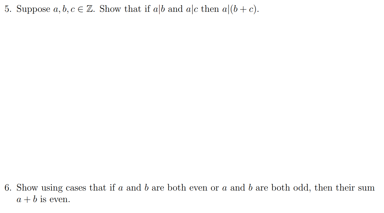 Solved 5. Suppose a,b,c∈Z. Show that if a∣b and a∣c then | Chegg.com