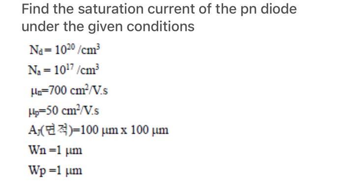 Solved Find the saturation current of the pn diode under the | Chegg.com