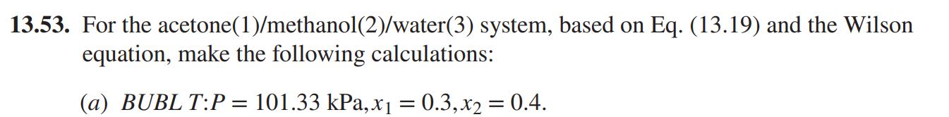 Solved 13.53. For the acetone(1)/methanol(2)/water(3) | Chegg.com