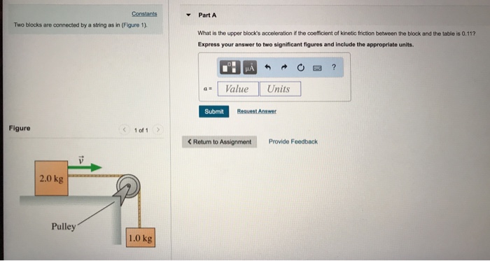 Solved Constants Part A Two blocks are connected by a string | Chegg.com