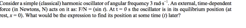 Solved Consider a simple (classical) harmonic oscillator of | Chegg.com