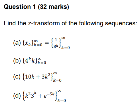 Solved Question 1 (32 ﻿marks)Find the z-transform of ﻿the | Chegg.com