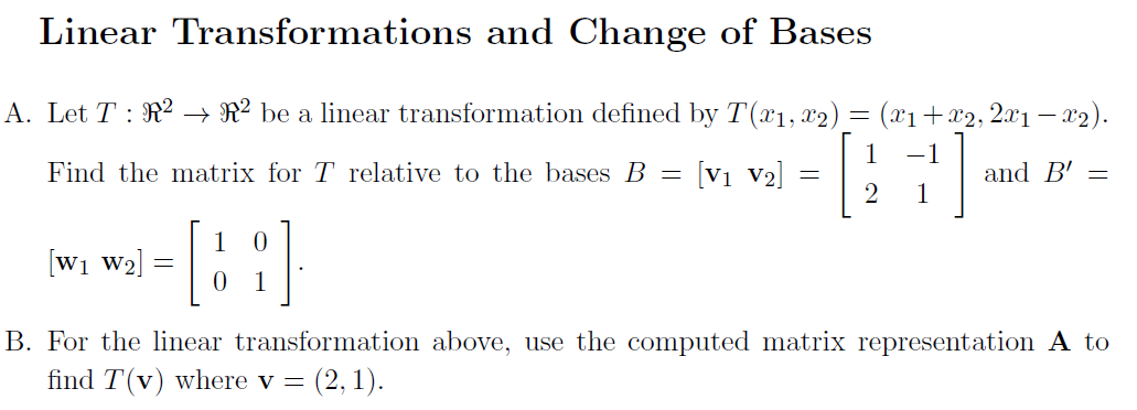 Solved Linear Transformations and Change of Bases A. Let T : | Chegg.com