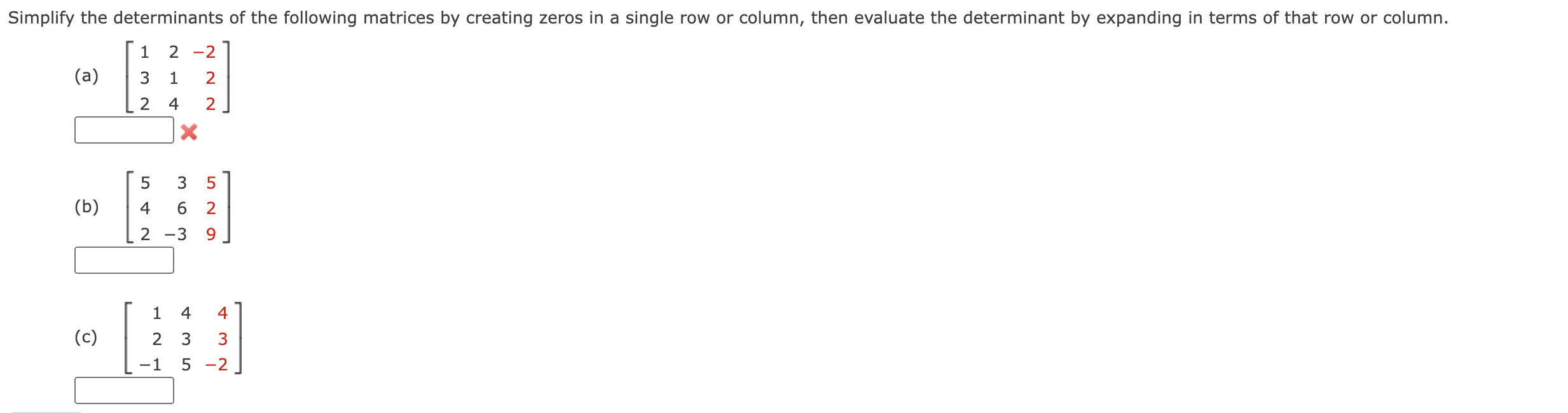 Solved Simplify the determinants of the following matrices | Chegg.com