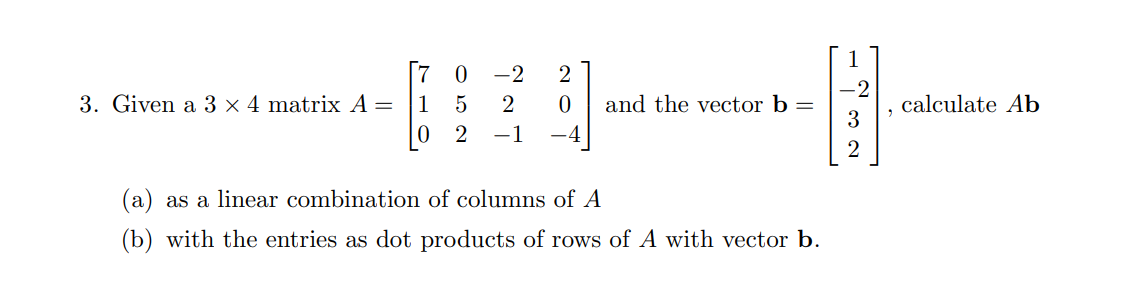 Solved Given a 3×4 ﻿matrix A=[70-22152002-1-4] ﻿and the | Chegg.com