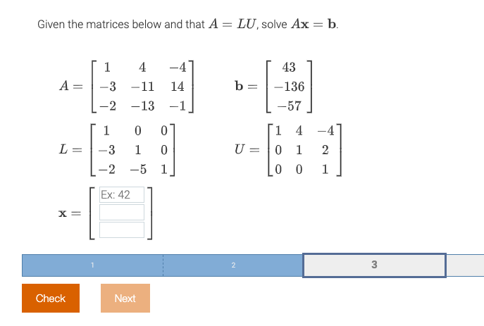 Solved Given the matrices below and that A=LU, ﻿solve Ax=b. | Chegg.com