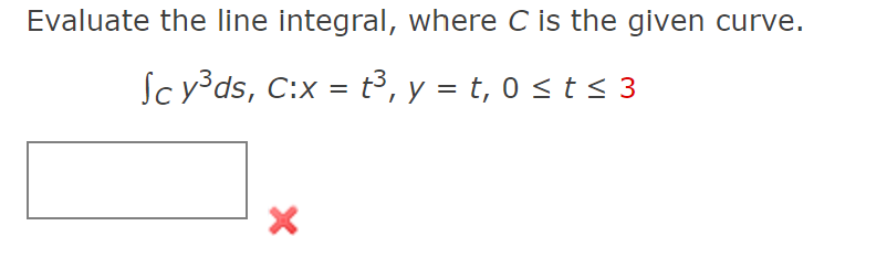Solved Evaluate the line integral, where C is the given | Chegg.com