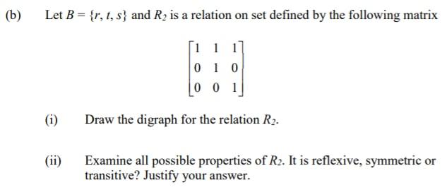 Solved (b) Let B = {r, t, s} and R, is a relation on set | Chegg.com