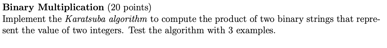 Solved Binary Multiplication (20 points) Implement the | Chegg.com