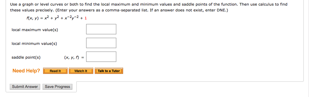 Solved Use a graph or level curves or both to find the local | Chegg.com