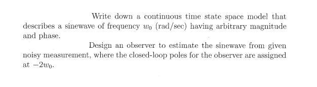 Solved Write down a continuous time state space model that | Chegg.com