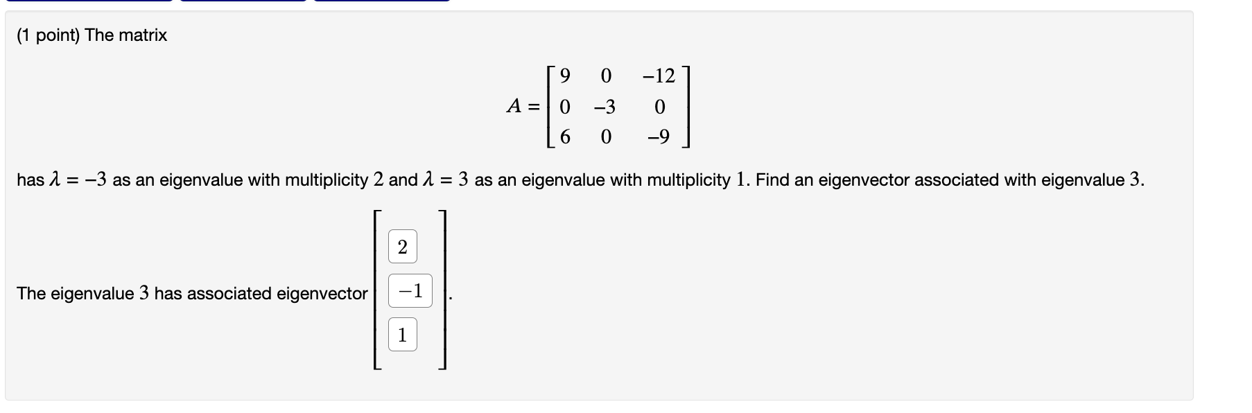 Solved (1 point) Find eigenvalues and eigenvectors for the | Chegg.com