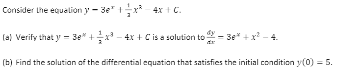 Solved Consider the equation y = 3e* + x3 – 4x + C. 1 (a) | Chegg.com