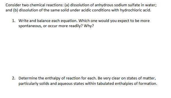 Solved Consider two chemical reactions: (a) ﻿dissolution of | Chegg.com