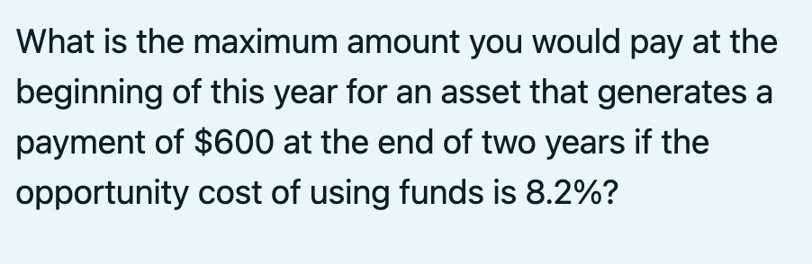 Solved What is the maximum amount you would pay at the | Chegg.com