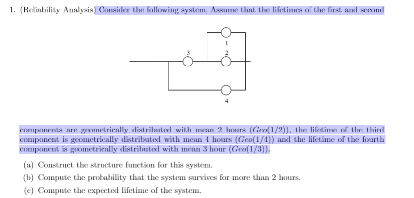Solved 1. (Reliability Analysis) Consider the following | Chegg.com