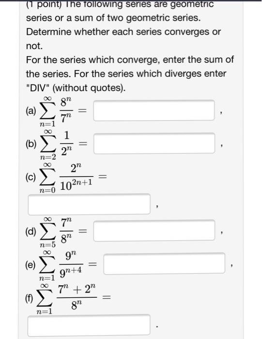 Solved Point The Following Series Are Geometric Series Or A