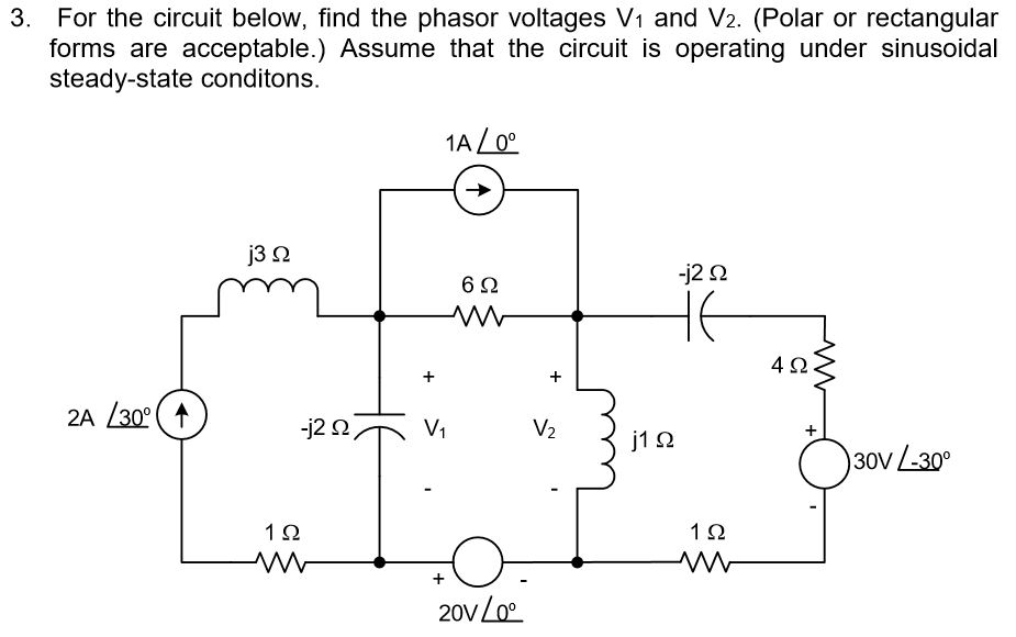 Solved 3. For the circuit below, find the phasor voltages V1 | Chegg.com