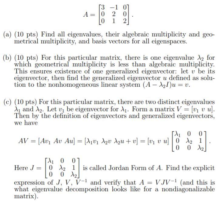 Solved [3 -1 07 A= 10 2 0 0 1 2 (a) (10 pts) Find all | Chegg.com