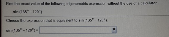 Solved Find the exact value of the following trigonometric | Chegg.com