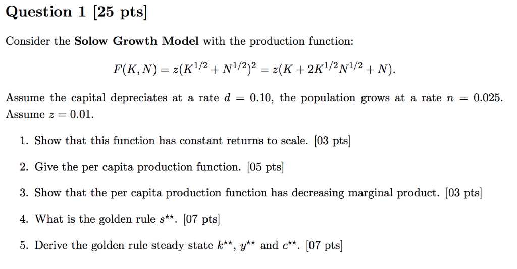 Solved Question 1 [25 pts] Consider the Solow Growth Model | Chegg.com