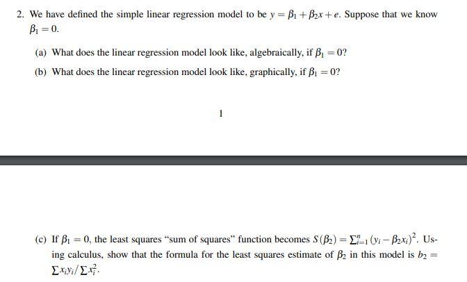 Solved 2. We have defined the simple linear regression model | Chegg.com