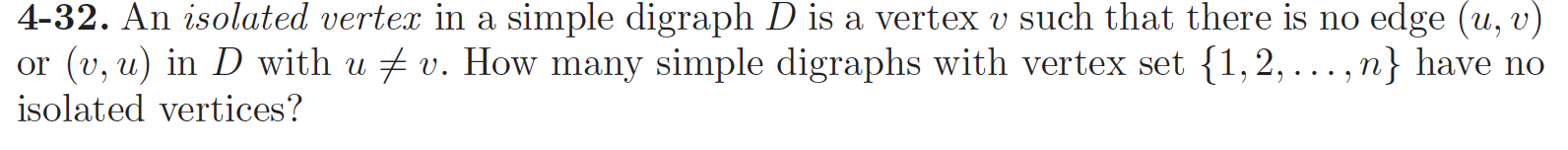 Solved 4-32. An isolated vertex in a simple digraph D is a | Chegg.com