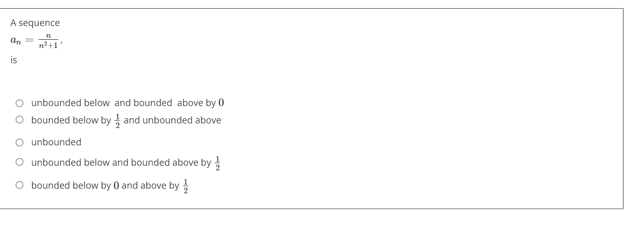 Solved A sequence an n2+1' is O unbounded below and bounded | Chegg.com