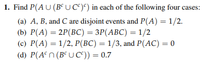 Solved 1. Find P(AU(B UC)) in each of the following four | Chegg.com