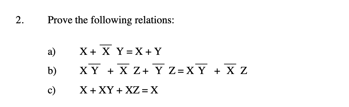 Solved Prove the following relations: a) X+XˉY=X+Y b) | Chegg.com