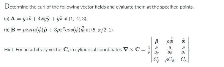 Solved Determine the curl of the following vector fields and | Chegg.com