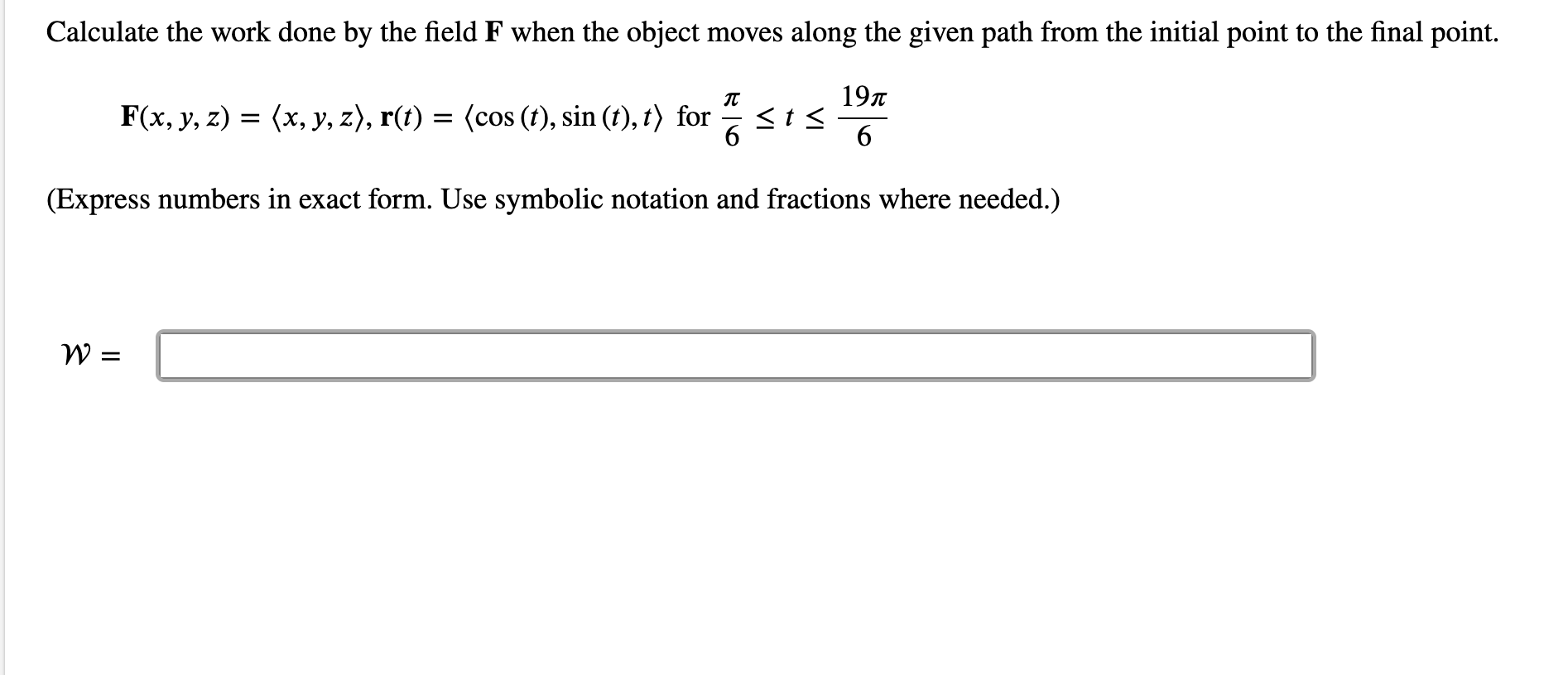 Solved Calculate the work done by the field F when the | Chegg.com