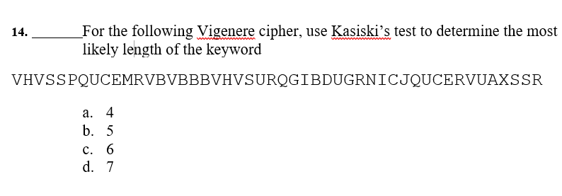 Solved 14.__ For the following Vigenere cipher, use | Chegg.com