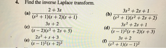 Solved 4. Find the inverse Laplace transform. 3s2+2s 1 62 | Chegg.com