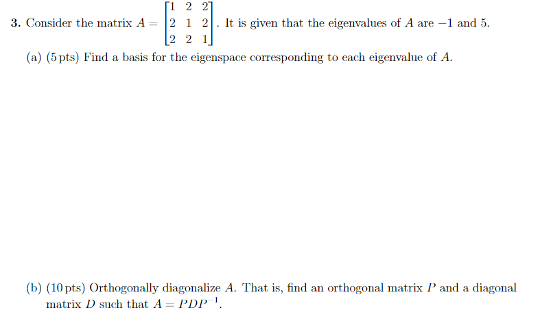 Solved Consider the matrix A = 1 2 2 2 1 2 2 2 1 . It | Chegg.com