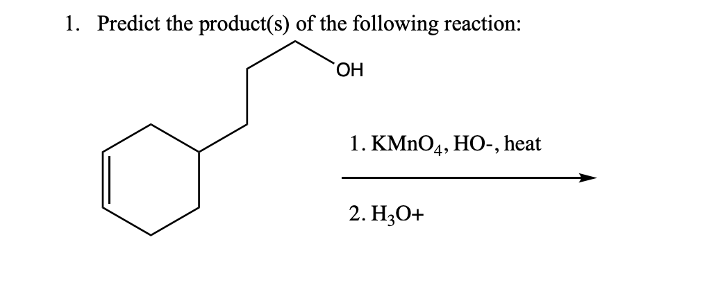 Solved 1. Predict the product(s) of the following reaction: | Chegg.com