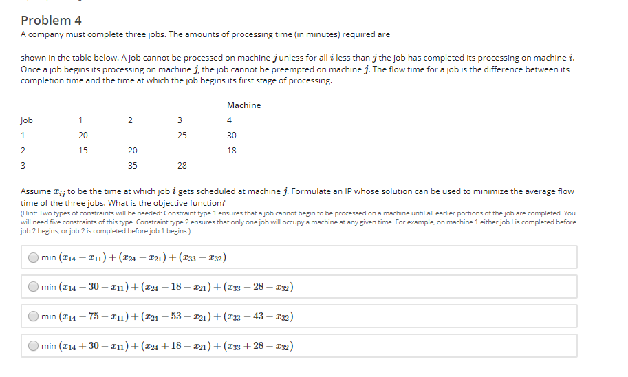 Problem 4 A company must complete three jobs. The | Chegg.com