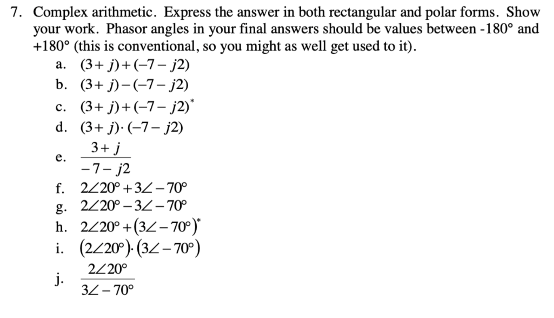 Solved 7. Complex arithmetic. Express the answer in both | Chegg.com