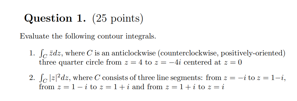 Solved Evaluate the following contour integrals. 1. ∫Czˉdz, | Chegg.com