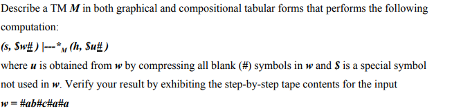 Solved Describe a TM M in both graphical and compositional | Chegg.com
