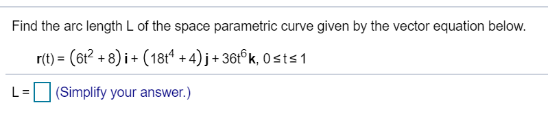 Solved Find the arc length L of the space parametric curve | Chegg.com